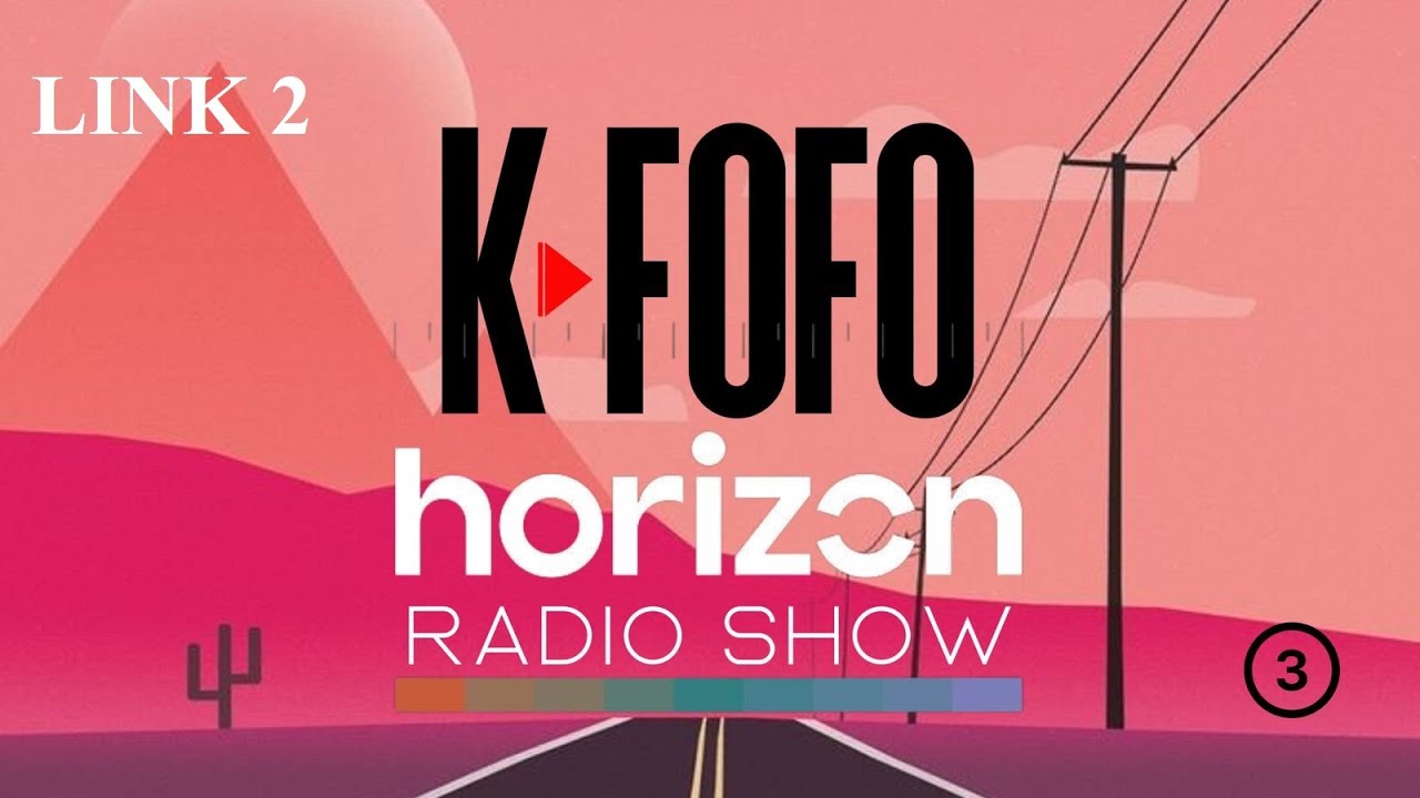 K-fofo Music Lounge - Horizon Radio Show by Tuniko #03 - A PARTIR DAS 19H (link 2) - YouTube