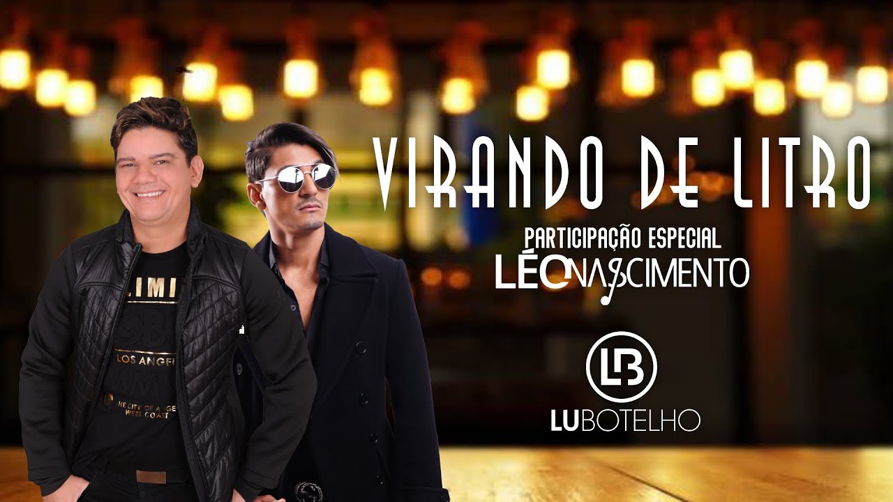 Lu Botelho - Virando de Litro feat. Léo Nascimento - YouTube