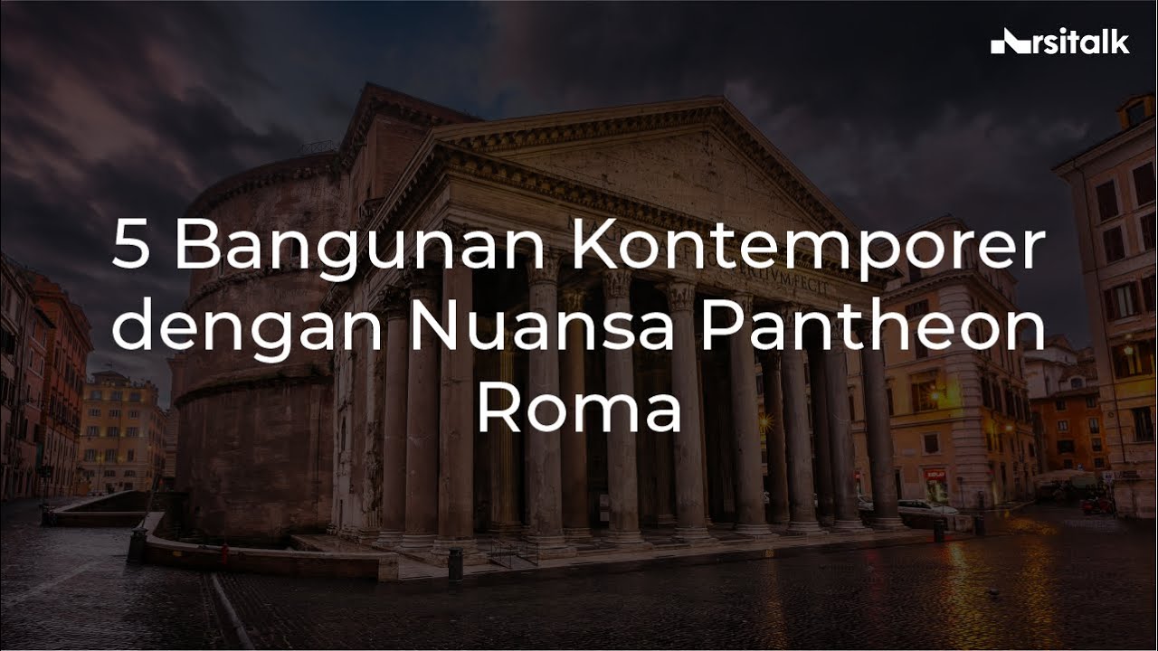 Bangunan Kontemporer dengan Nuansa Arsitektur Pantheon Roma - YouTube