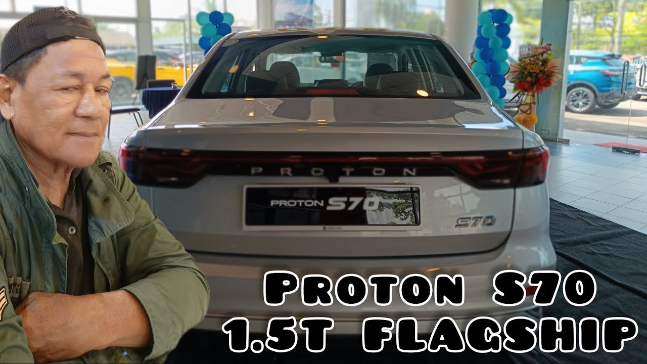 (2024) PROTON S70 1.5T FLAGSHIP | GOOD CAR!!! WALKAROUND - YouTube