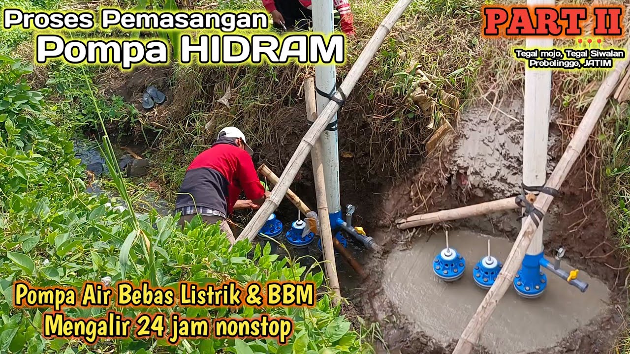 Pemasangan Pompa Air Bebas Listrik Bebas BBM Mengalir 24 Jam Nonstop Pompa HIDRAM, PART 2 - YouTube
