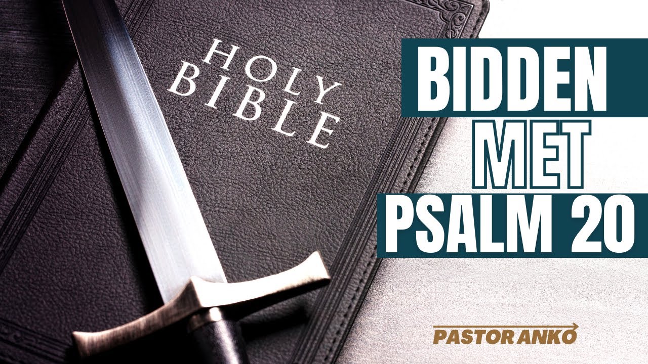 Bidden met psalm 20 | Krachtig gebed - YouTube