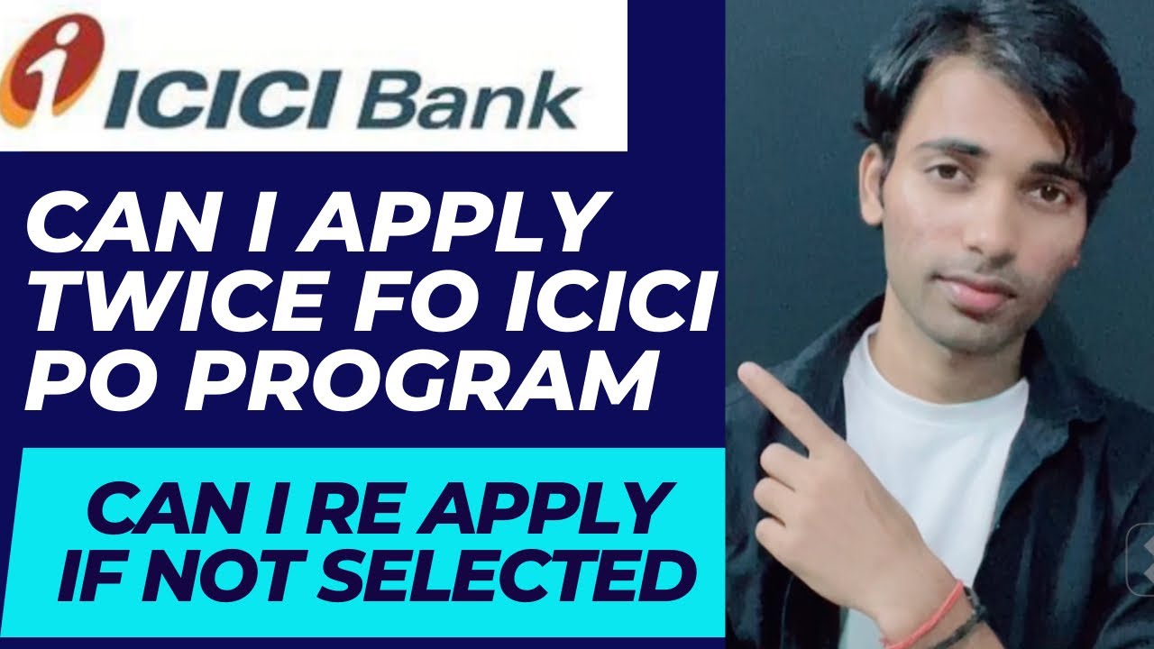 CAN I APPLY TWICE FOR ICICI PO PROGRAM | CAN I RE APPLY FOR ICICI PO # ...