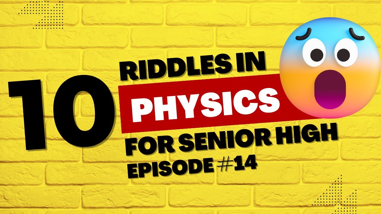 Ten Riddles in Physics for Senior High - Episode-14 Can you answer at ...