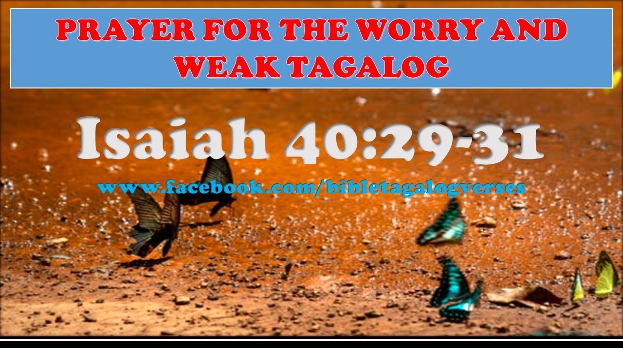 PRAYER FOR THE WORRY AND WEAK TAGALOG Isaiah 40 29 31 YouTube