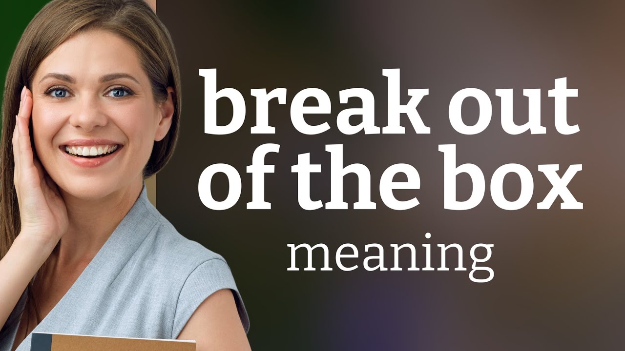 Breaking Out of the Box: Unleashing Creativity and Innovation - YouTube