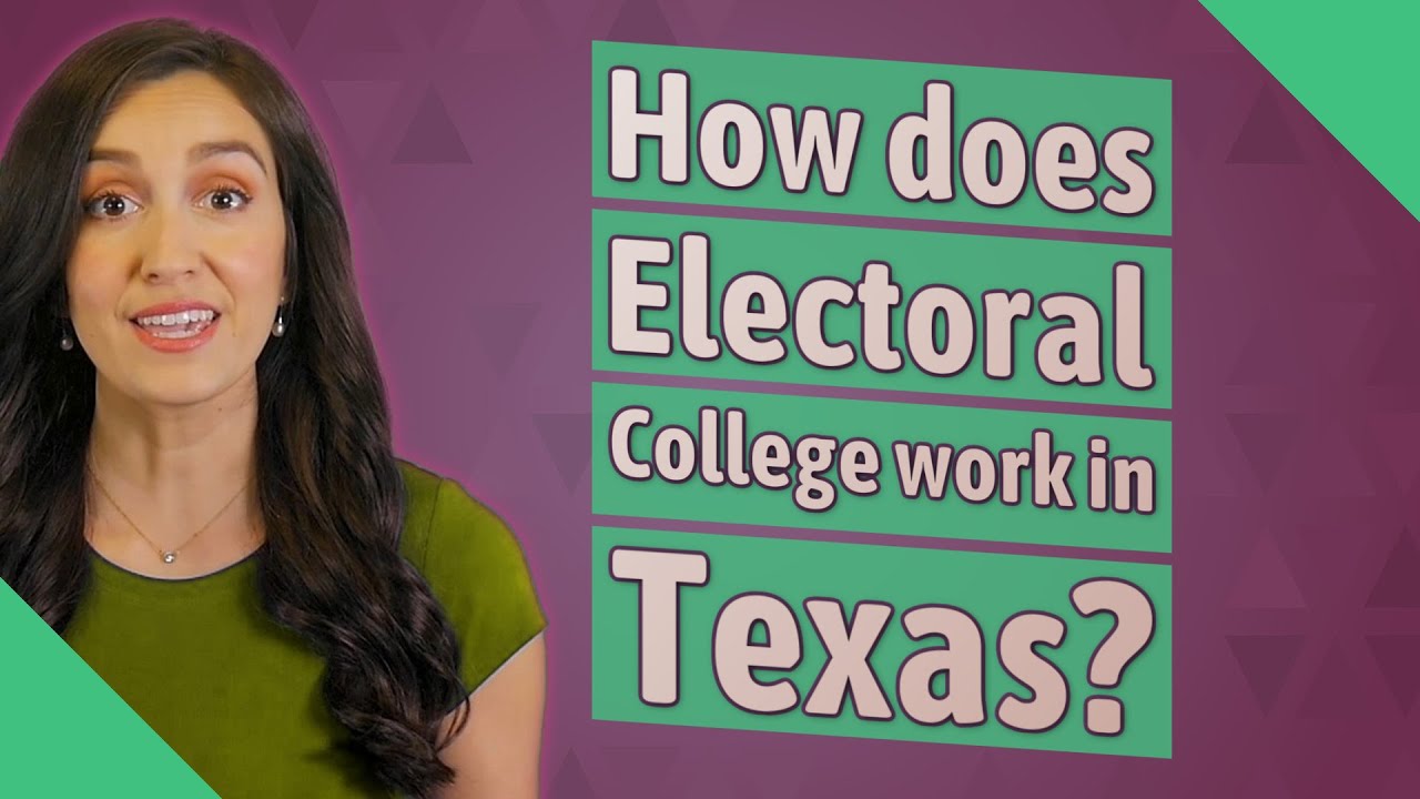 How Does Electoral College Work In Texas Youtube