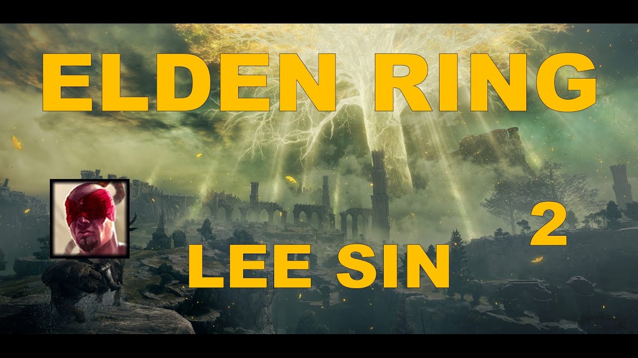 Simping for a girl I can't even see | Elden Ring Lee Sin 2 - YouTube