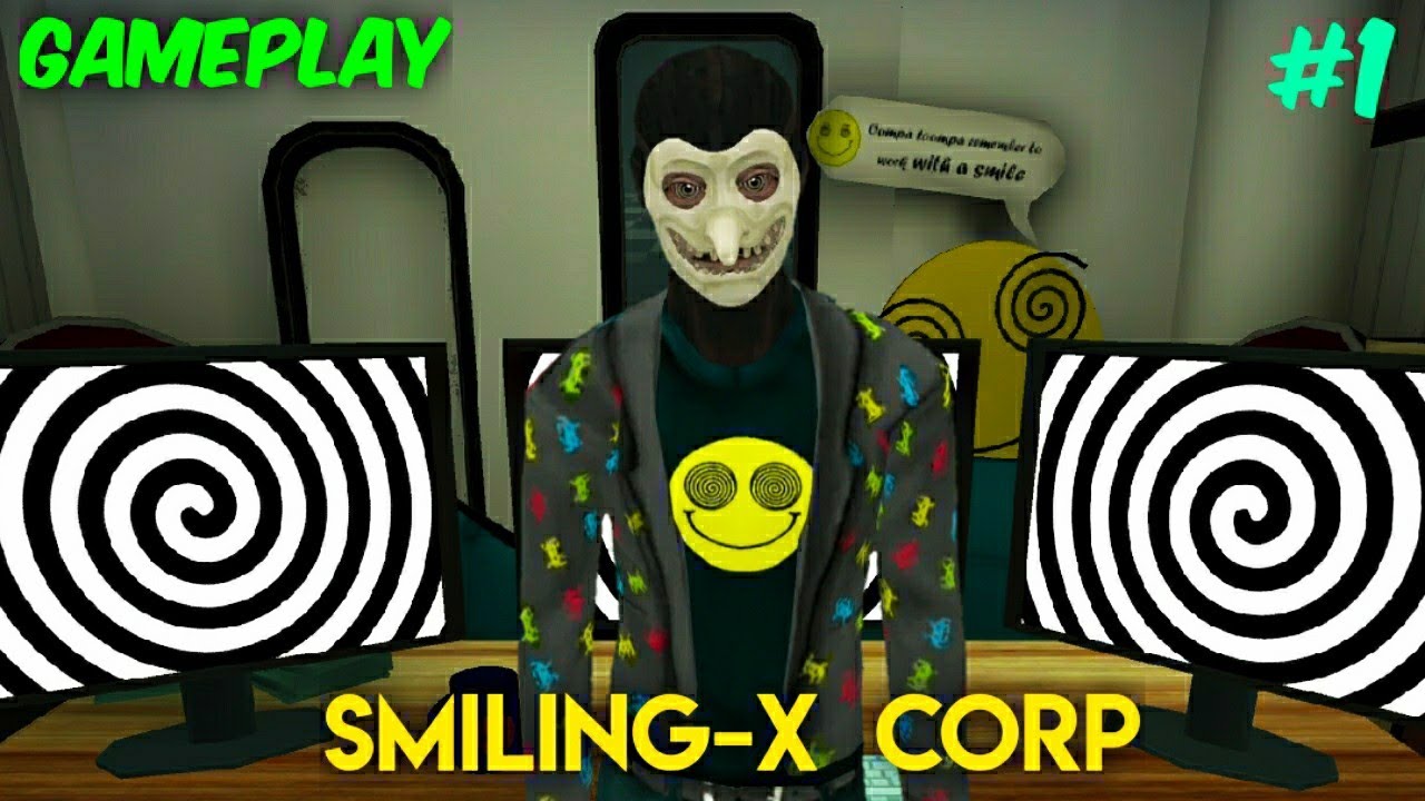 Smiling-X Corp || Gameplay Part-1 || By G A M E R - YouTube
