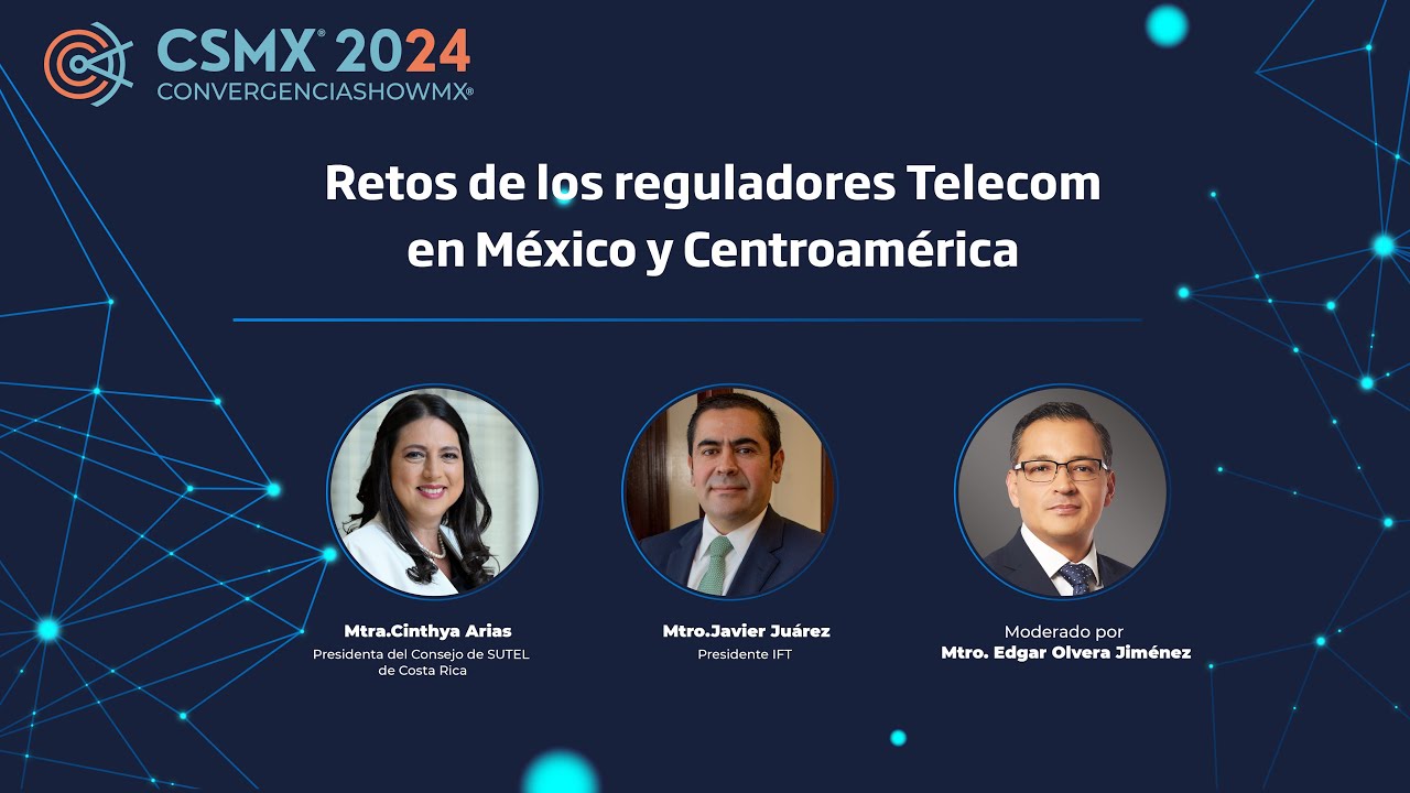 Retos de los reguladores Telecom en México y Centroamérica - YouTube