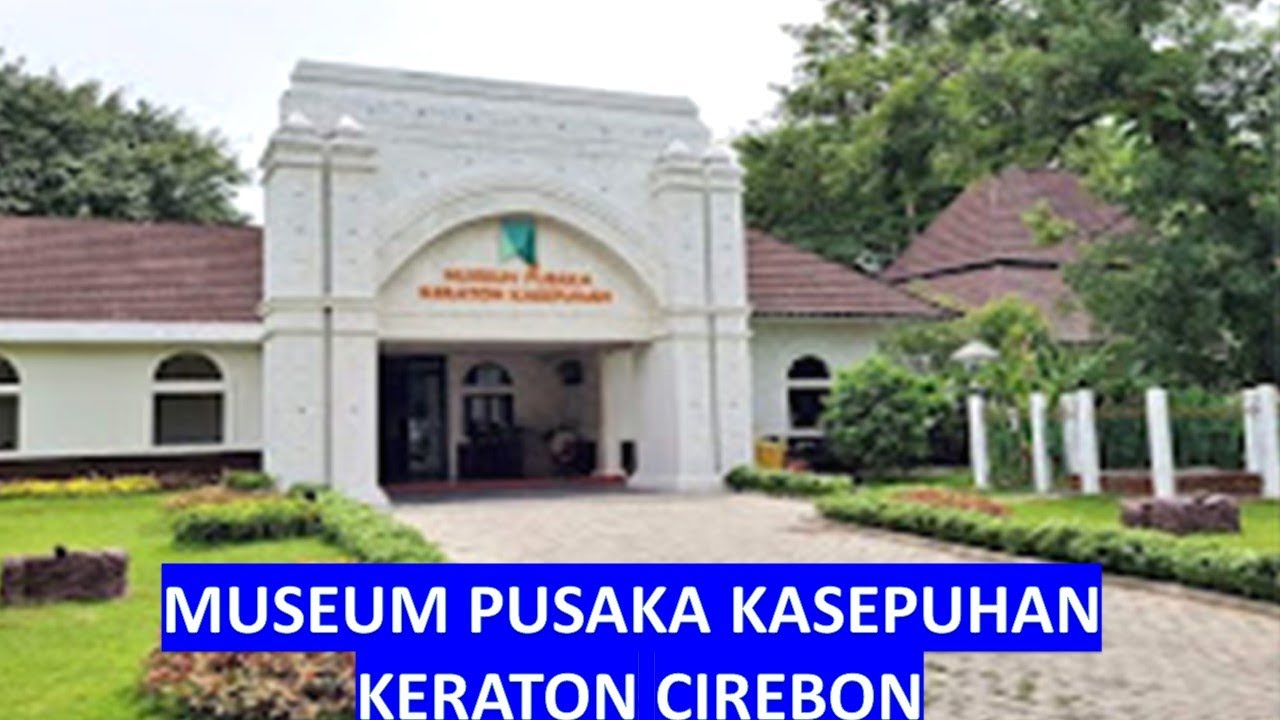 Museum Pusaka Kasepuhan Keraton Cirebon - YouTube