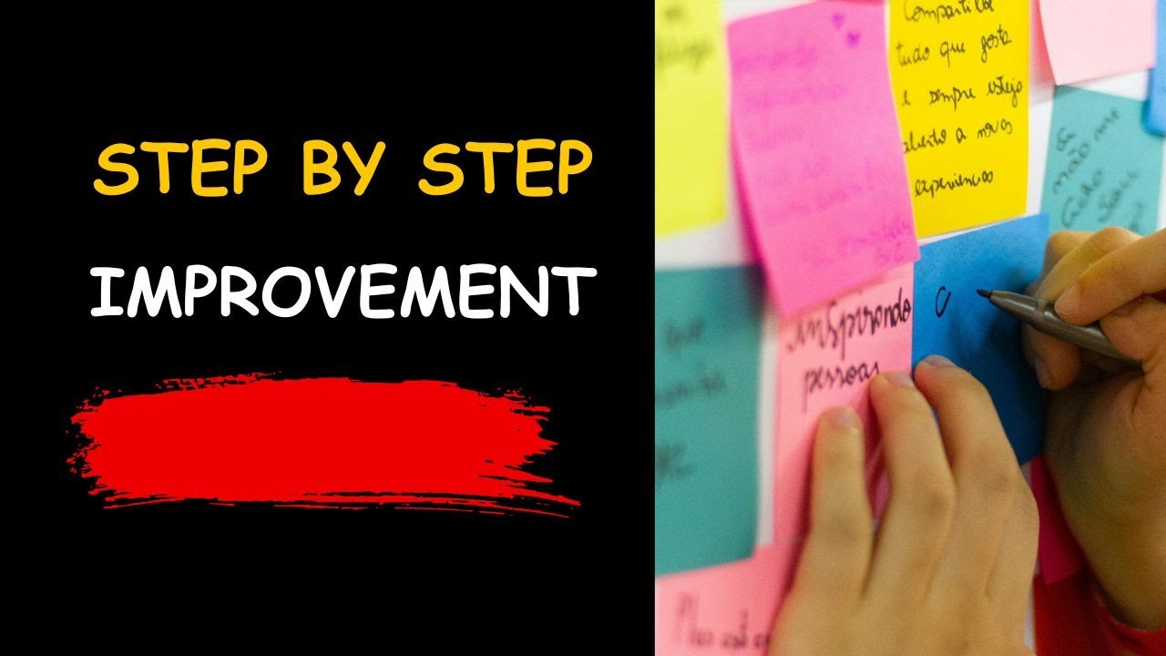 Step by step improvement | improvement - YouTube