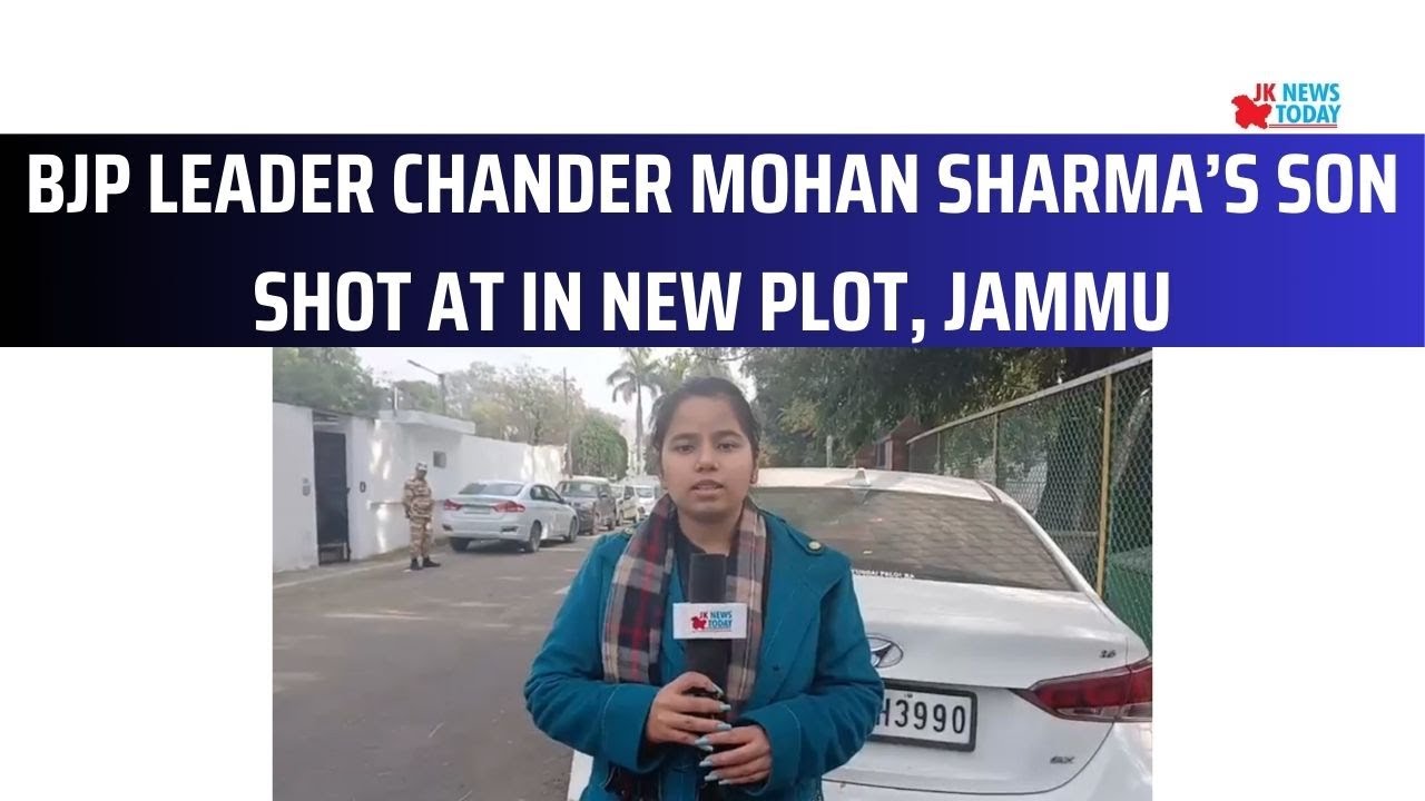 BJP leader Chander Mohan Sharma’s son shot at in New Plot, Jammu | JK ...