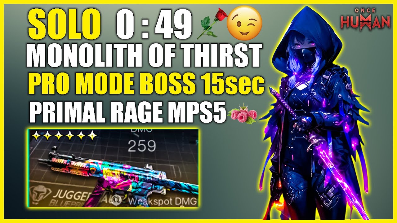 ONCE HUMAN SOLO PRO MONOLITH OF THIRST PRIMALRAGE MPS5😍FAST GUNNER💖 ...