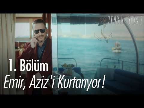 Emir, Aziz'i kurtarıyor! - Zengin ve Yoksul 1. Bölüm