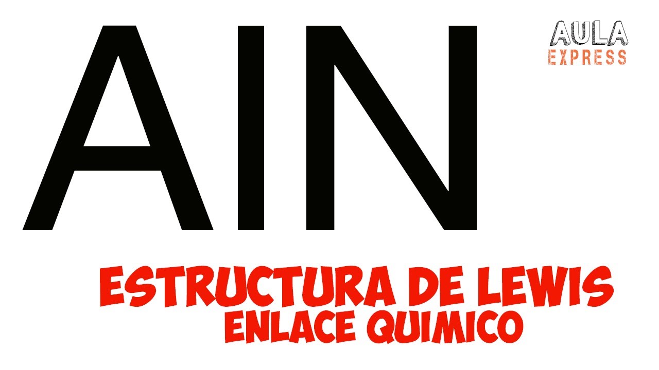 QUIMICA Estructura de Lewis Nitruro de Aluminio AlN enlace químico ...