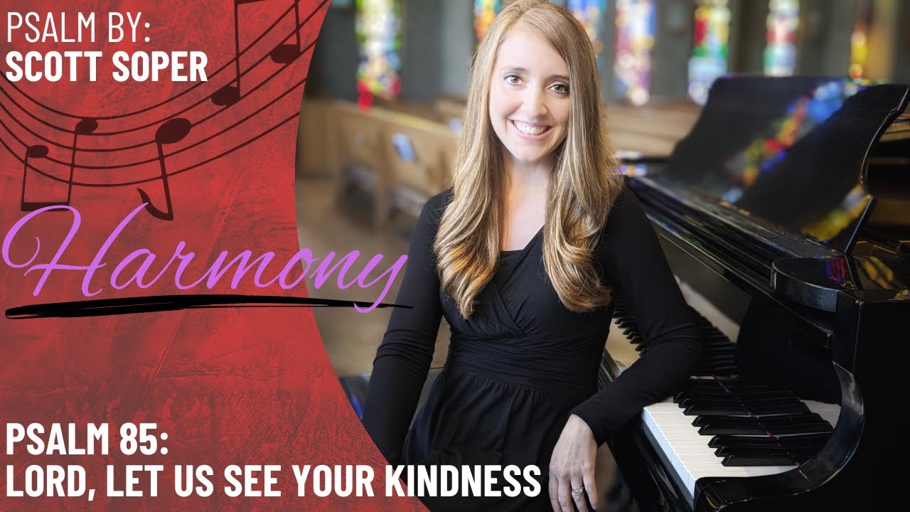 Psalm 85: Lord, Let Us See Your Kindness *Soper (Harmony) - YouTube
