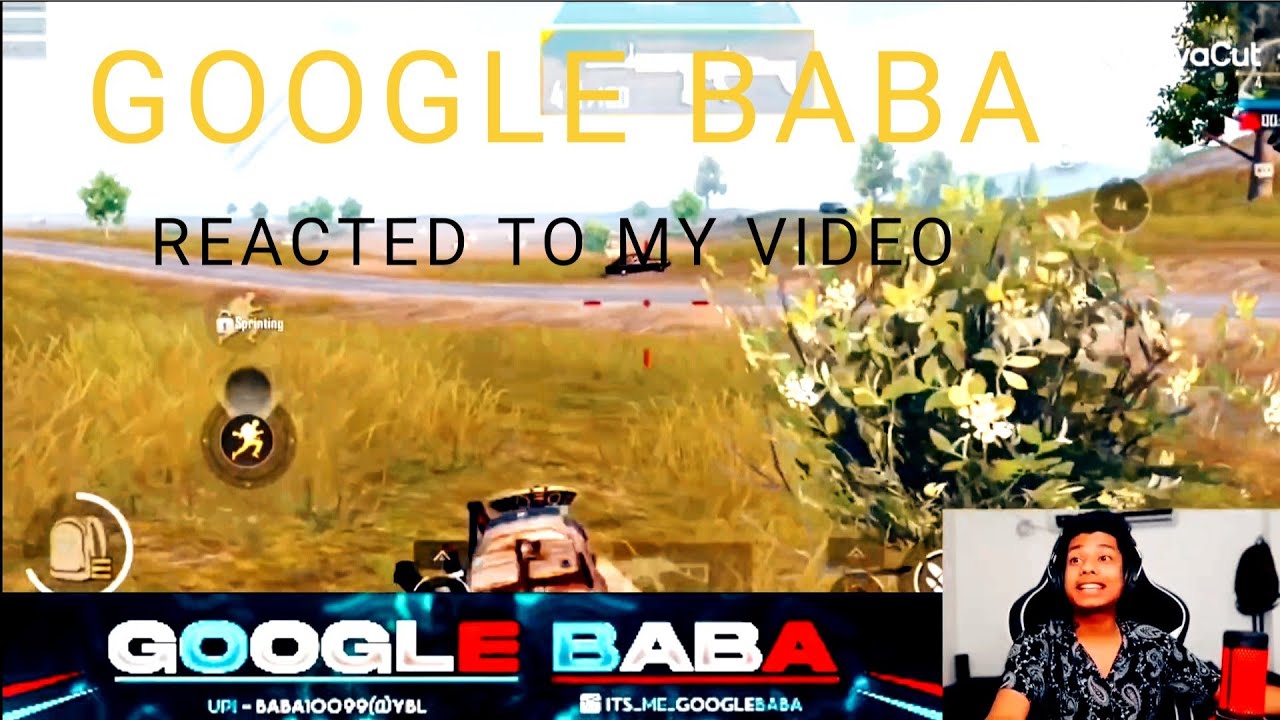#GOOGLE BABA GAMING REACTED TO MY VIDEO - YouTube