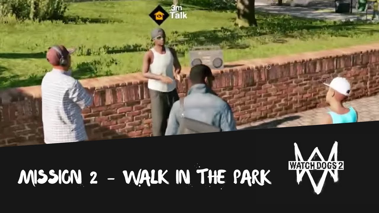Watch Dogs 2 [1080p HD] Mission 2 - Walk in The Park - YouTube