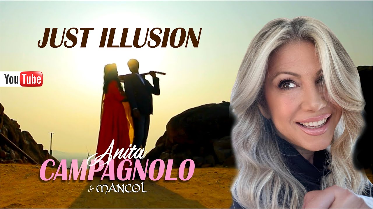 Anita Campagnolo & Mancol - Just Illusion (NEW '2025) - YouTube