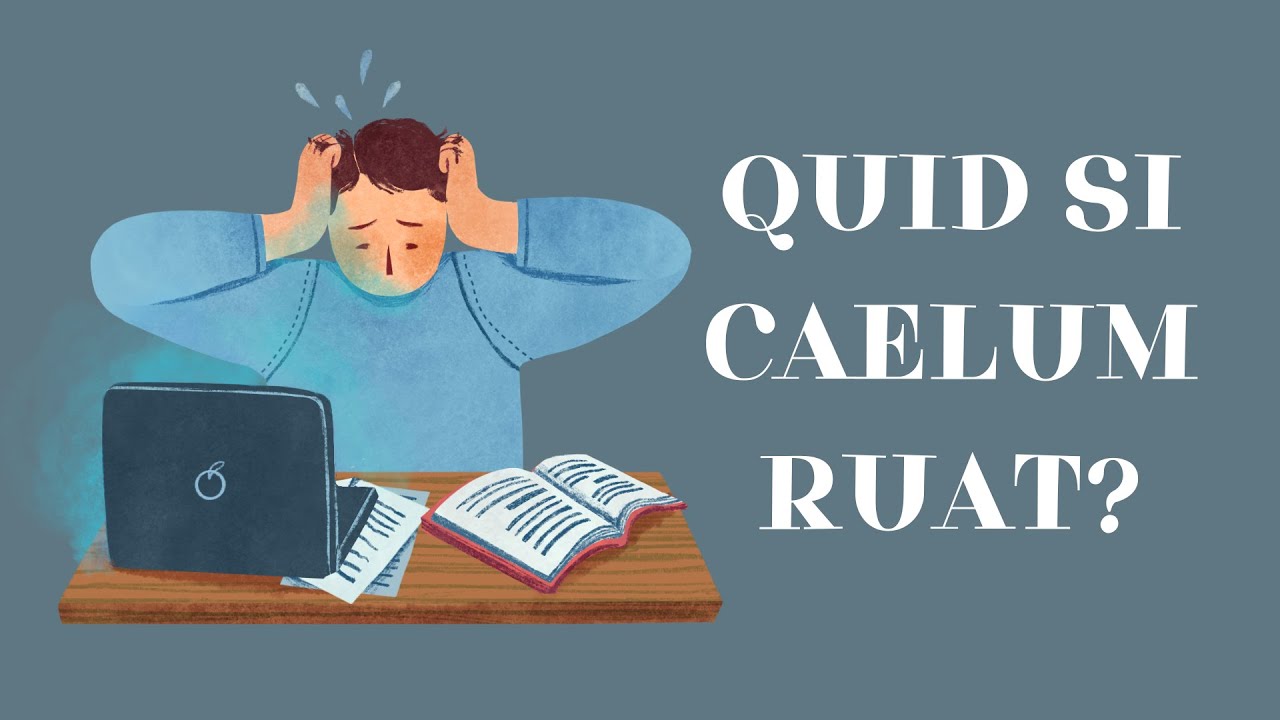 Quid si caelum ruat? || Proverbia et locutiones (Latin Proverbs) - YouTube