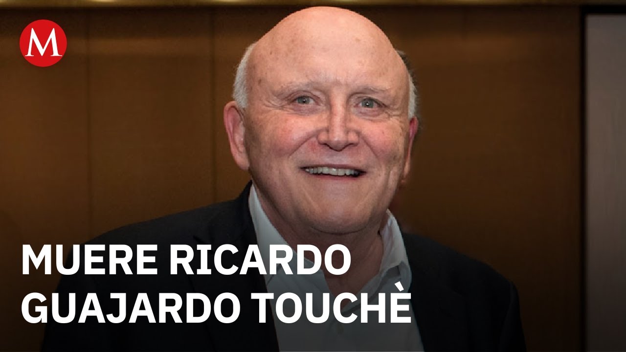 Fallece Ricardo Guajardo Touché, consejero de grandes compañías a los ...