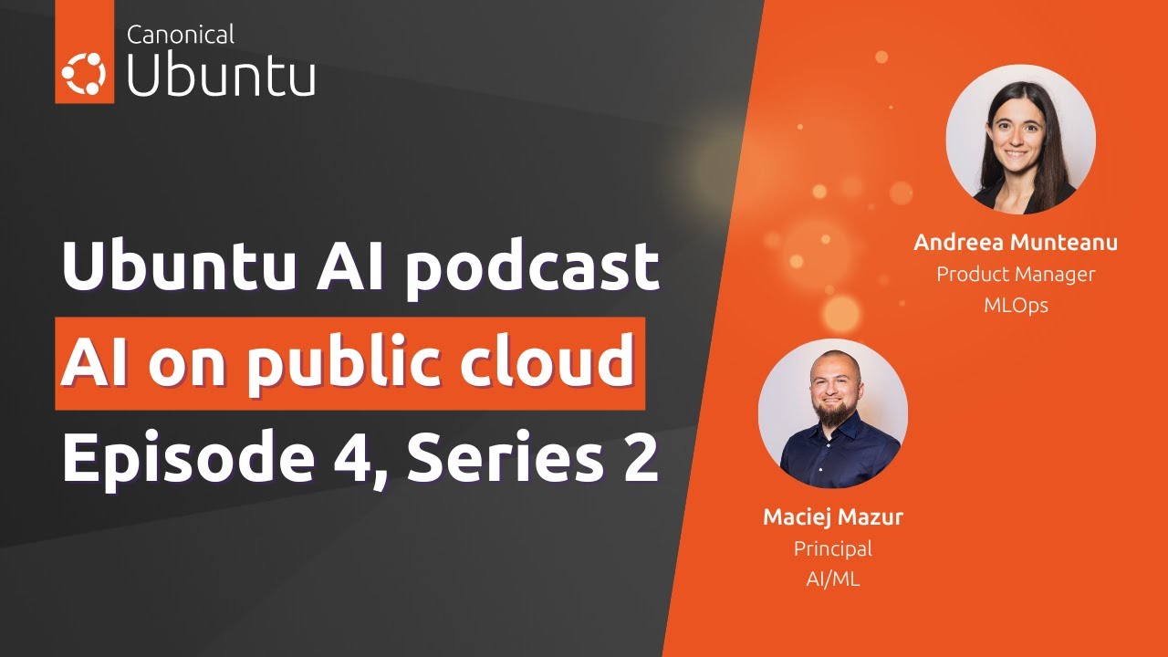 Ubuntu AI | S2E4 | AI on public cloud: what should you know? - YouTube