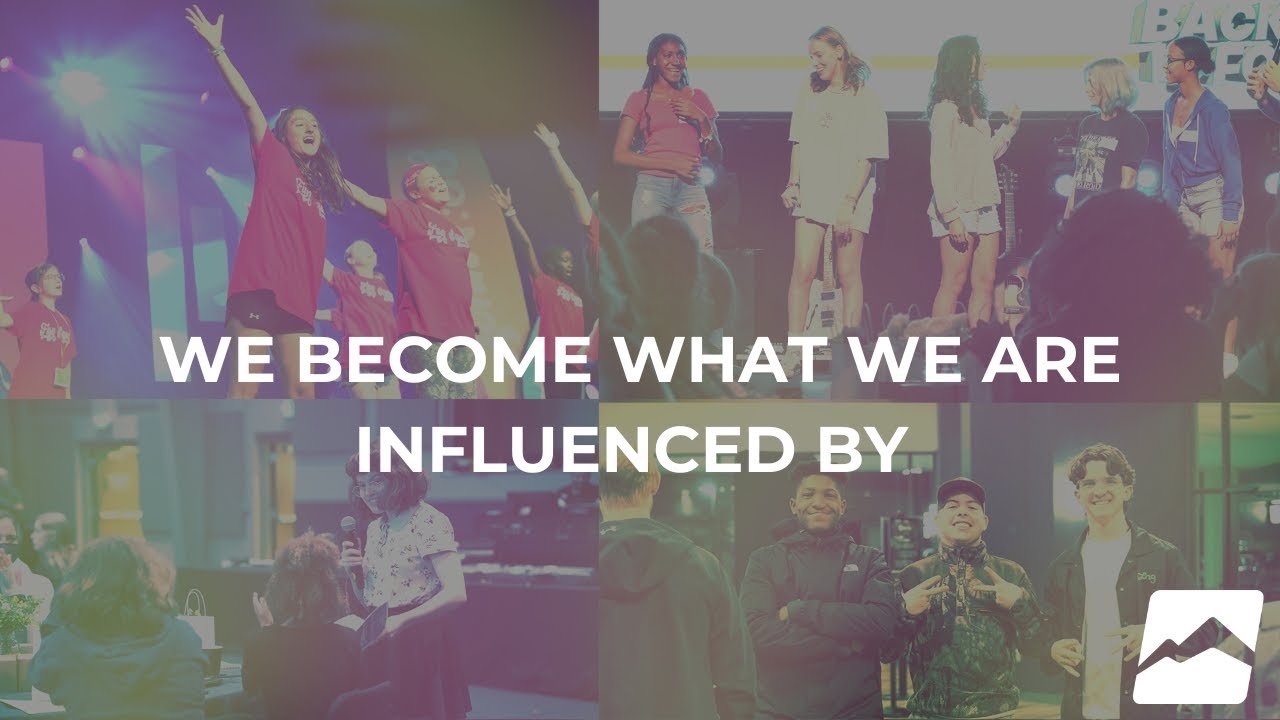 WE BECOME WHAT WE ARE INFLUENCED BY - YouTube