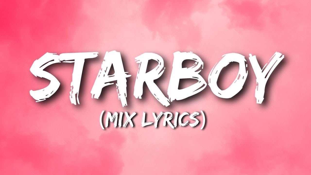 The Weeknd - Starboy (Lyrics) ft Daft Punk | Mockingbird | Superman ...