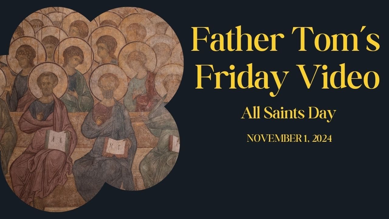 Father Tom's Friday Video for November 1, 2024 - YouTube