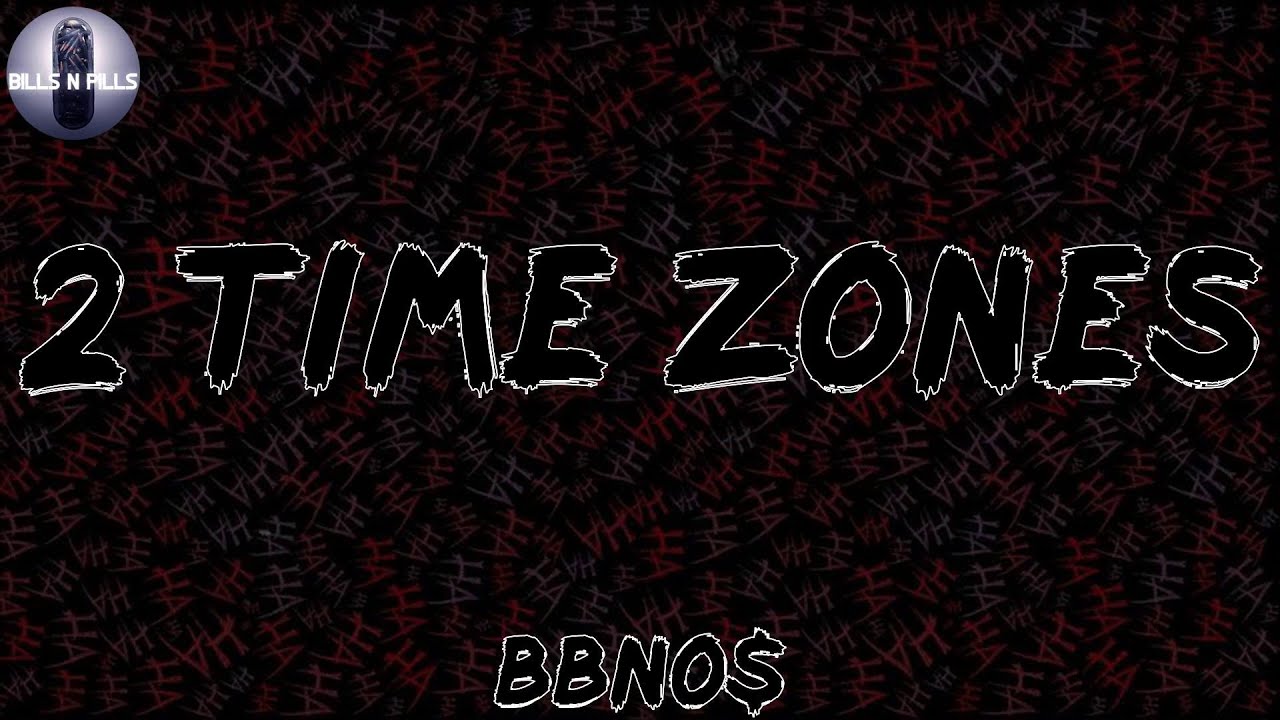 𝐁𝐛𝐧𝐨$, "𝟐 𝐭𝐢𝐦𝐞 𝐳𝐨𝐧𝐞𝐬" (𝐋𝐲𝐫𝐢𝐜 𝐕𝐢𝐝𝐞𝐨) - YouTube