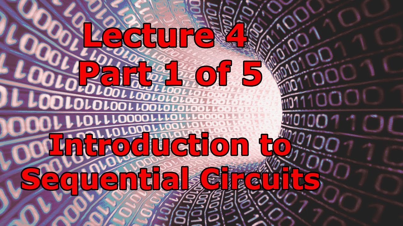 Lecture 4.1 - Introduction to Sequential Circuits (Mx1) - YouTube