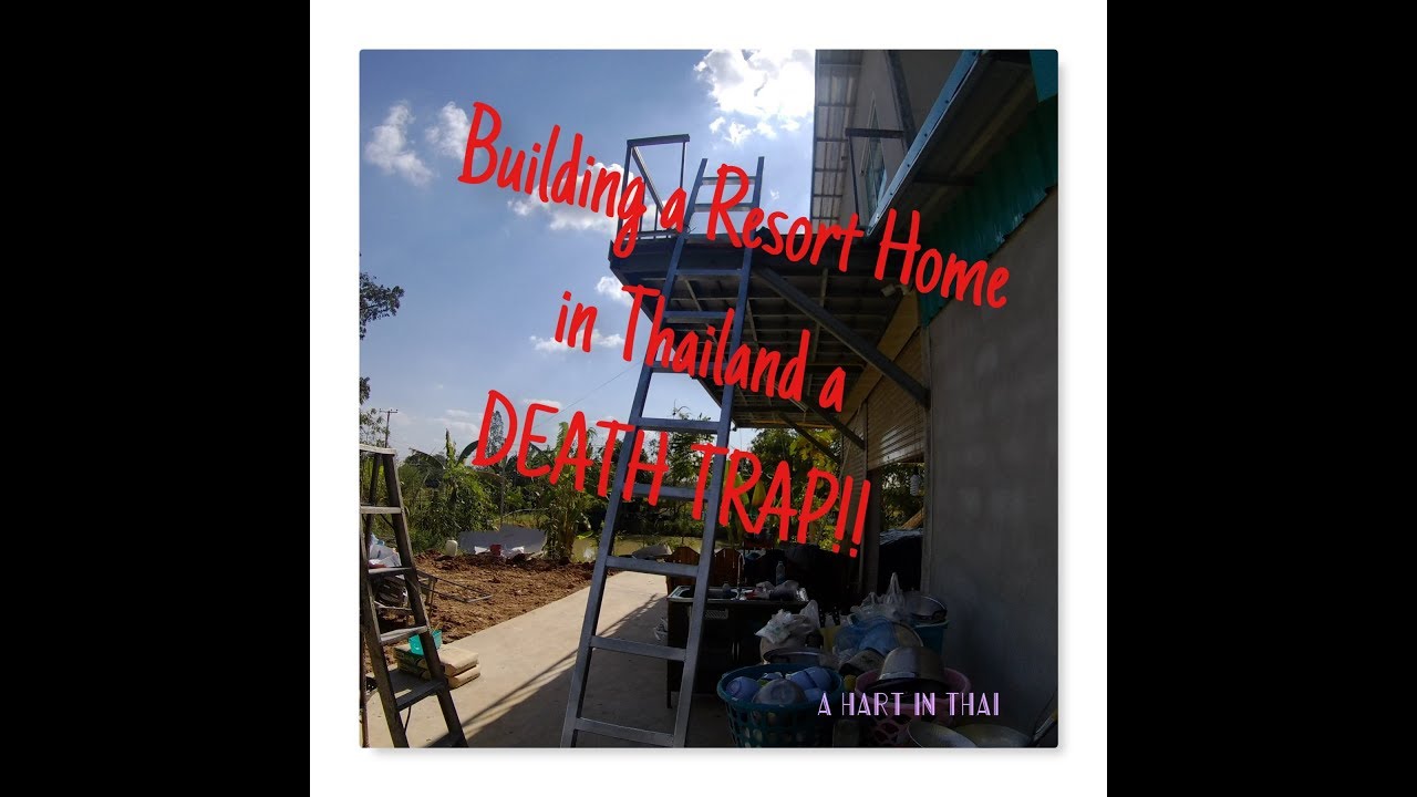 Building a Resort Home in Thailand a Death Trap! - YouTube