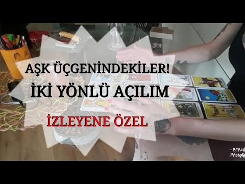 AŞK ÜÇGENİ! Üçgenin iki köşesinde de olanlar için iki yönlü açılım.. Siz hangisisiniz? İzleyene özel