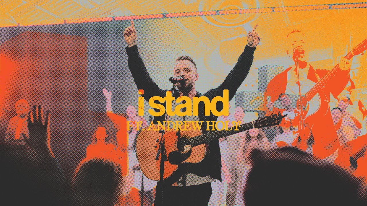 I Stand (Feat. Andrew Holt) // The Belonging Co - YouTube