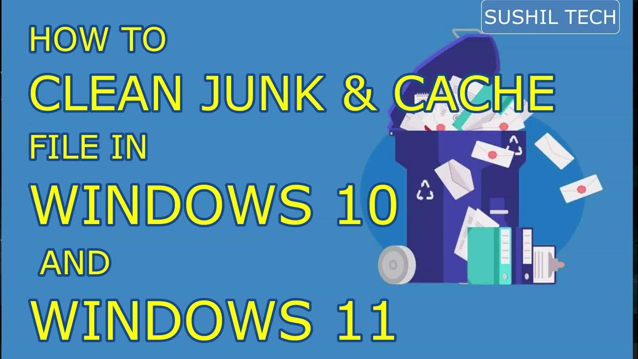 How to Clean Cache and Junk Files in Windows 11 & Windows 10 to Speed Up Your Computer - YouTube