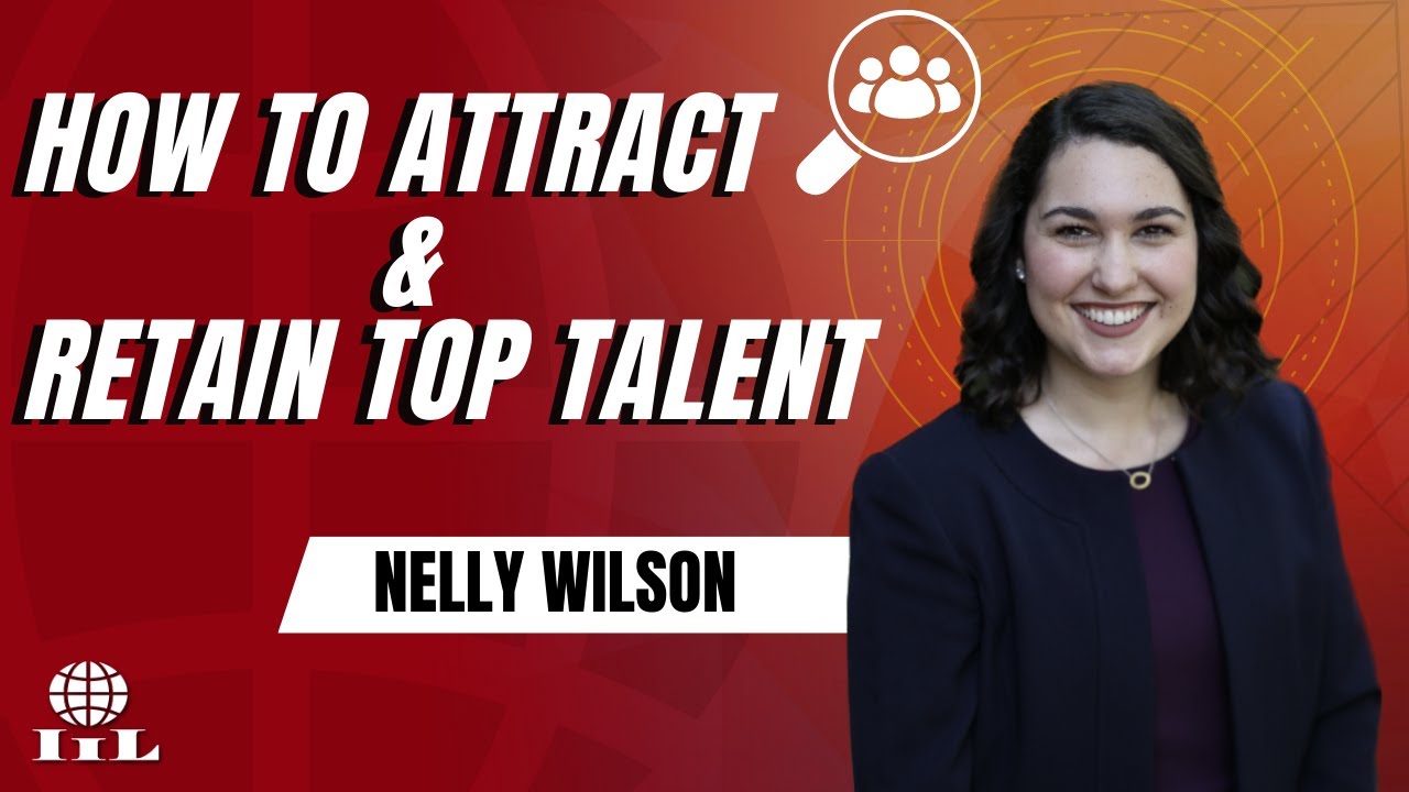3. How Attract and Retain Top Talent - Nelly Wilson - Q&A Interview ...