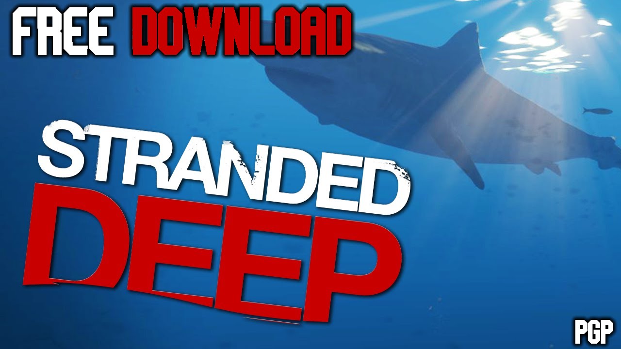 How to Download STRANDED DEEP For FREE! [Latest Version!] - YouTube