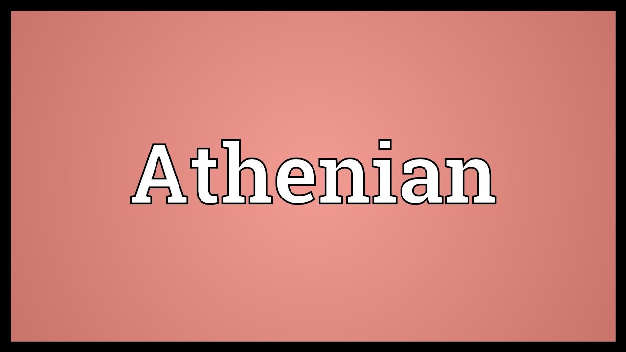 Athenian Meaning - YouTube