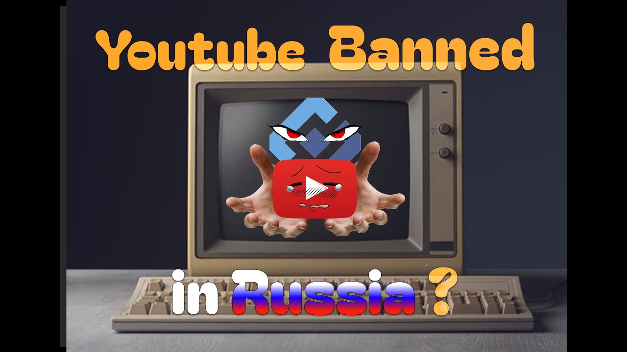 Russian says: What's wrong with YouTube in Russia? - YouTube