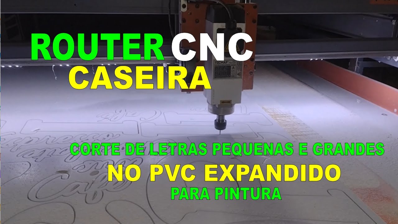 ROUTER CNC - CORTANDO LETRAS PEQUENAS E GRANDES NO PVC EXPANDIDO - YouTube