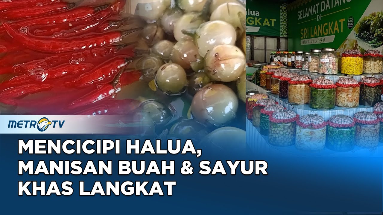 Mencicipi Halua, Manisan Buah dan Sayur Khas Langkat yang Bikin Liur ...