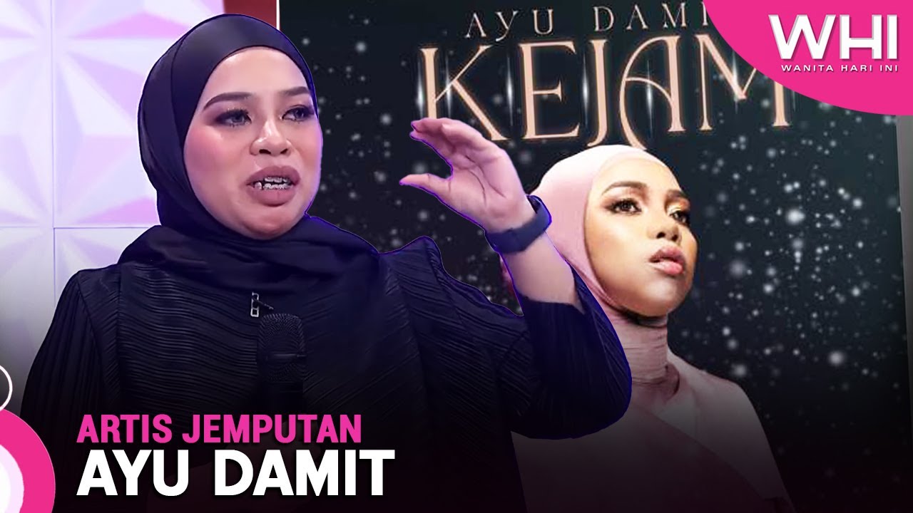Artis Jemputan: Ayu Damit | WHI (8 Jun 2023) - YouTube