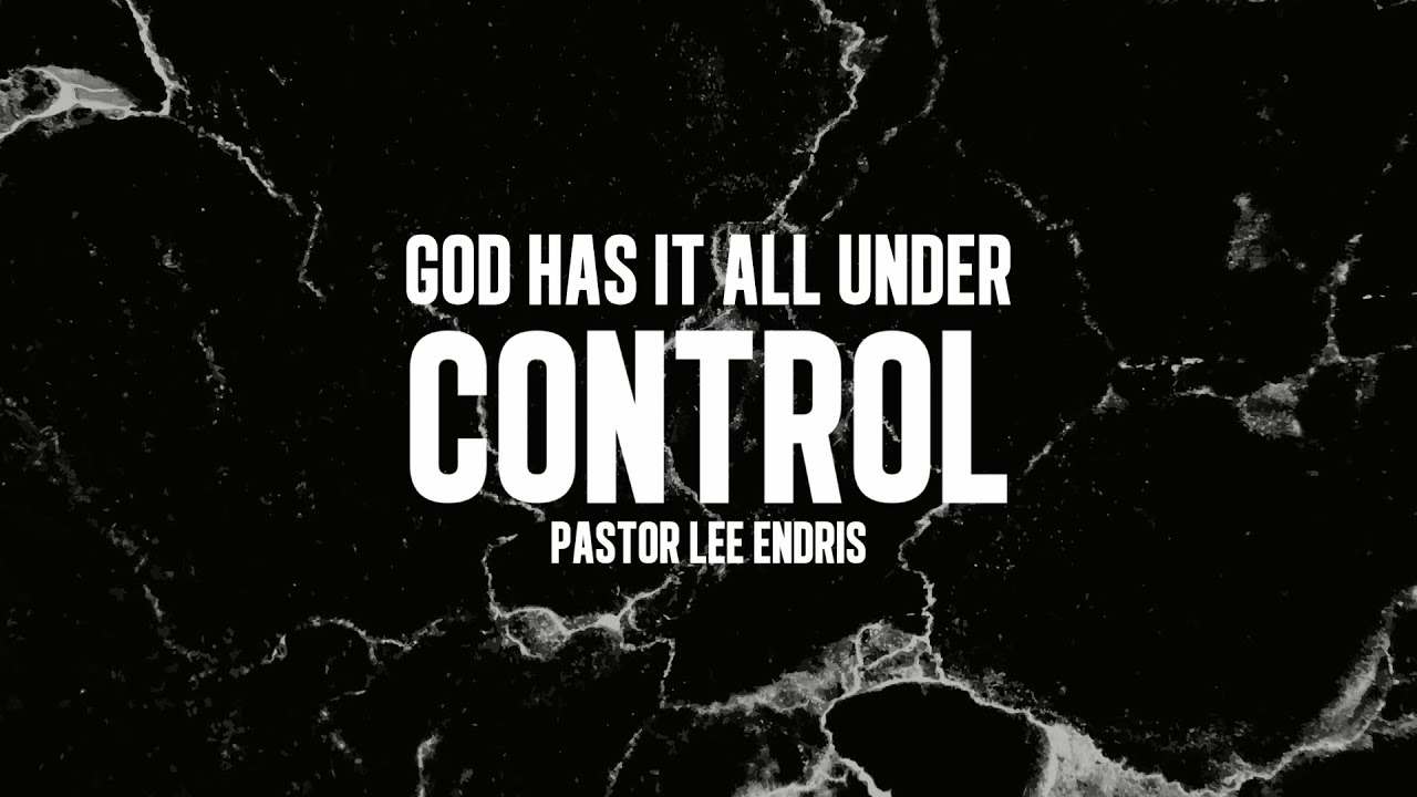 God Has It All Under Control | Pastor Lee Endris | Meadowbrook Church ...