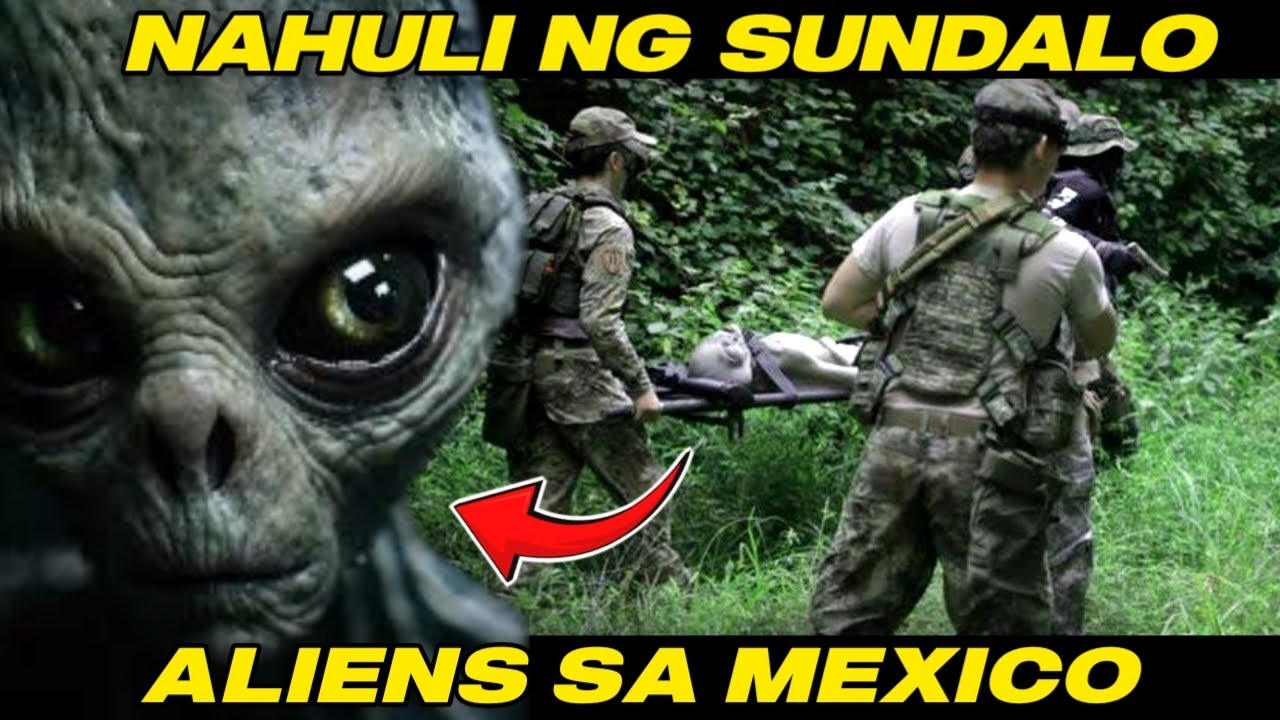 ACTUAL VIDEO ng ALIEN NAHULI ng mga SUNDALO | TOTOONG ALIEN sa MEXICO ...