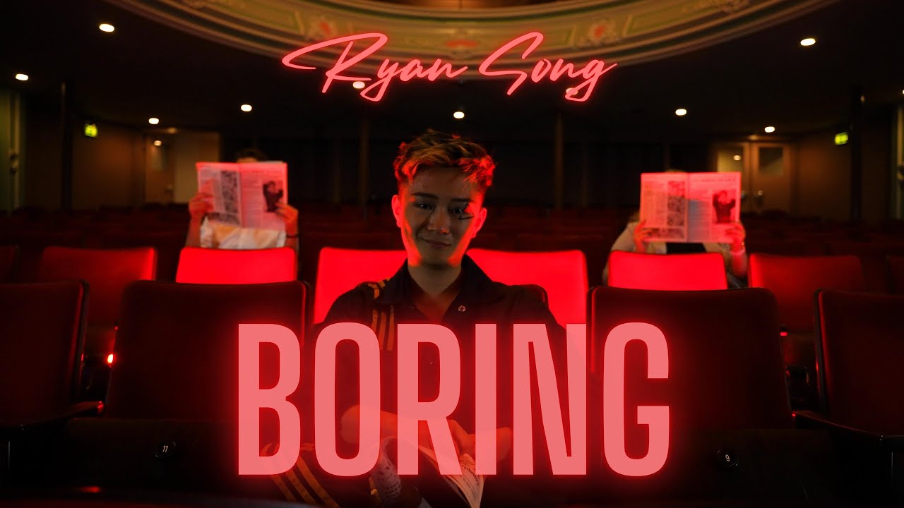Ryan Song - Boring (Official Music Video) - YouTube