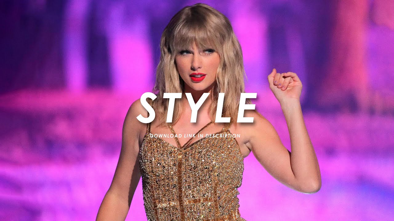 TAYLOR SWIFT - STYLE (REMIX) - YouTube