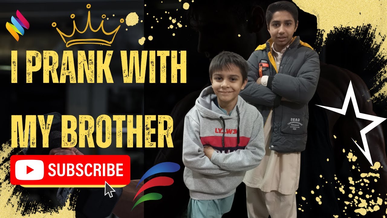 I Prank With My Brother Youtube