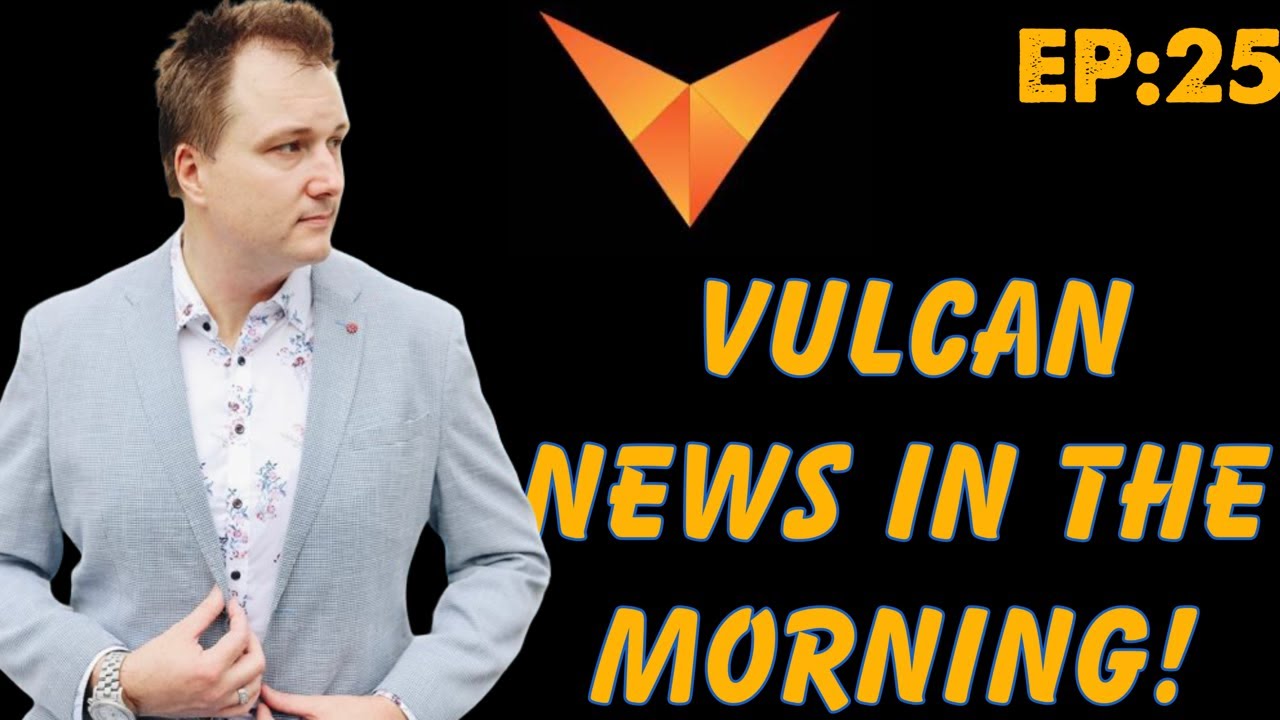 VULCAN BLOCKCHAIN |Get Your Daily Vulcan News! #vulcanblockchain # ...