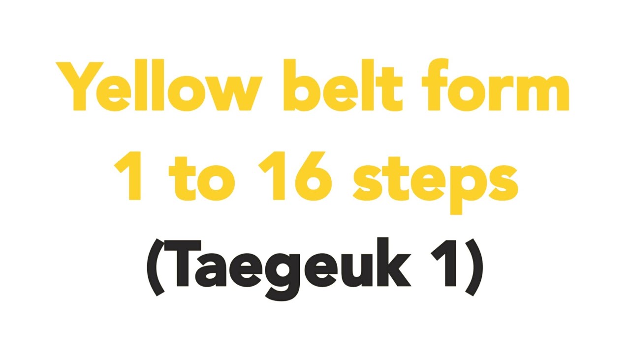 Yellow belt Form (Taegeuk 1) - YouTube